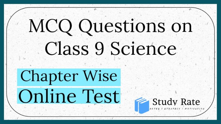 1569+ Class 9 Science MCQ Questions with Answers PDF Download - Study Rate